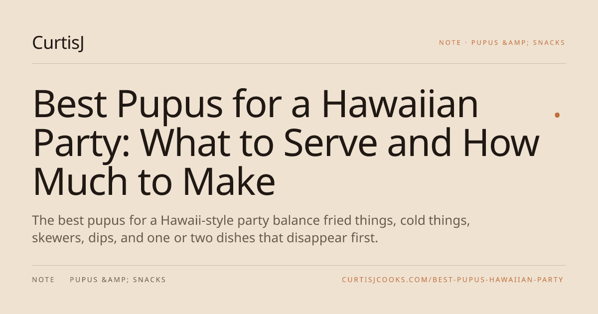 Best Pupus for a Hawaiian Party
